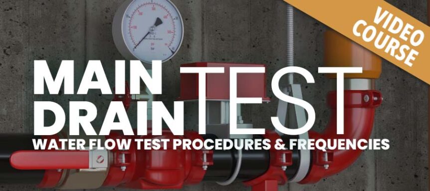 Main Drain Test Water Flow Test (FP17354) - ETI Continuing Education