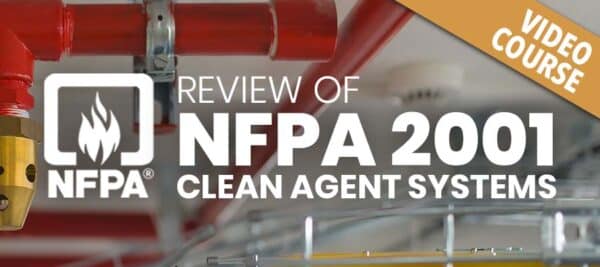 Review of NFPA 2001 (Clean Agent Systems) - ETI Continuing Education