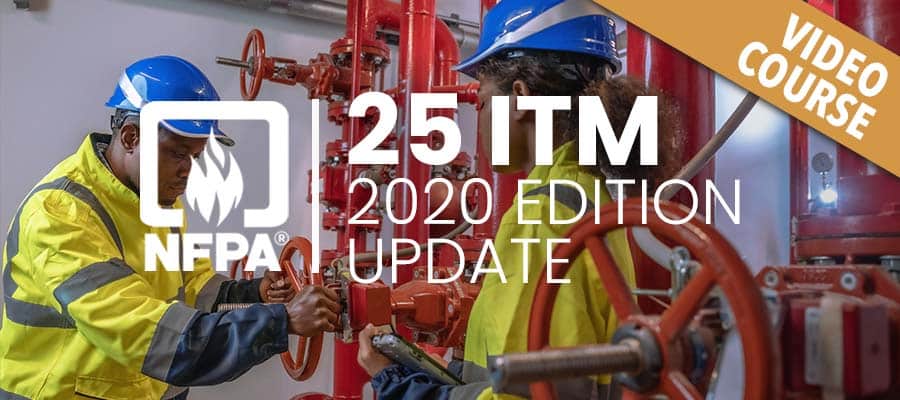 NFPA 25 ITM (2020 Edition Update) - ETI Continuing Education