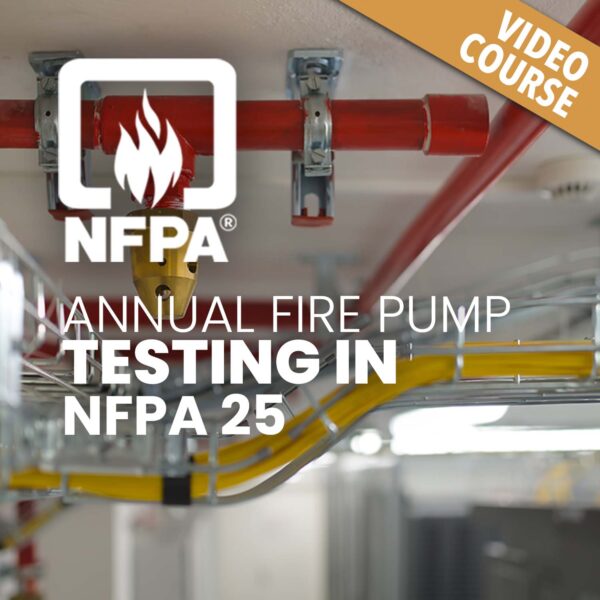 Annual Fire Testing in NFPA 25 - ETI Continuing Education