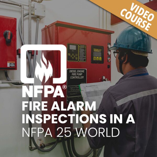 Fire Alarm Inspections in an NFPA 25 World - ETI Continuing Education