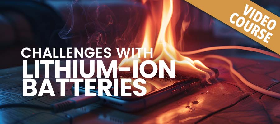Challenges with Lithium Ion Batteries - ETI Continuing Education