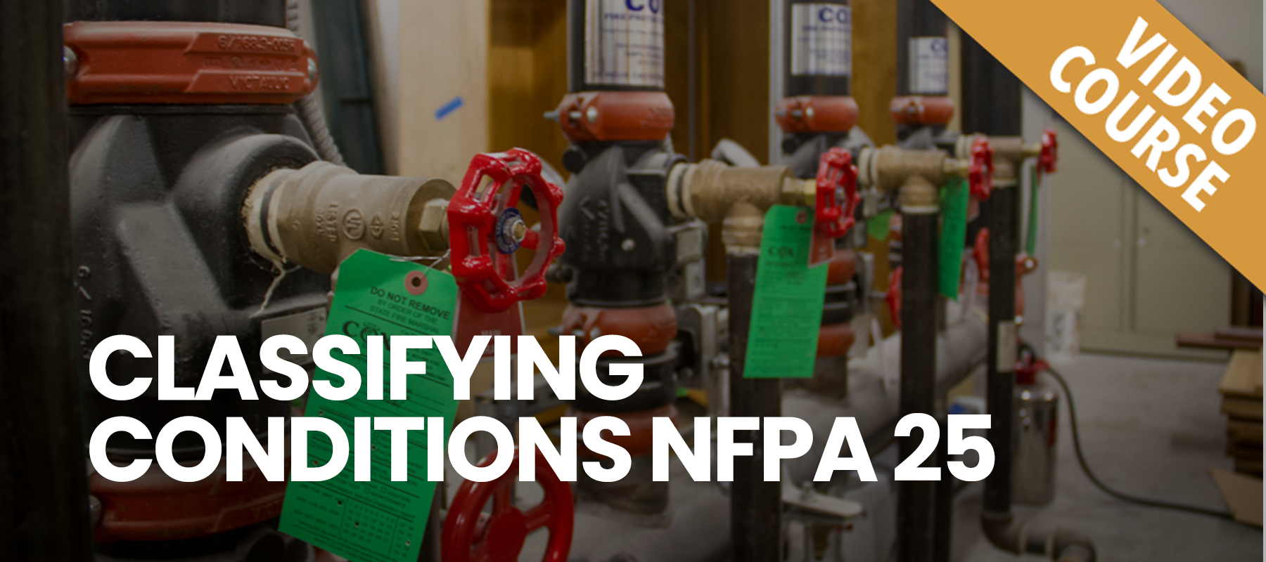 Classifying Conditions NFPA 25 (CA) - ETI Continuing Education