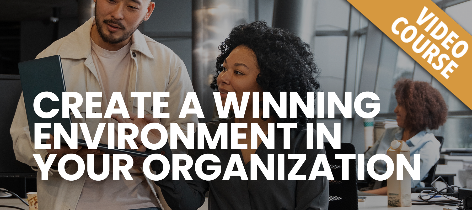 Create a Winning Environment in Your Organization (CA) - ETI Continuing ...
