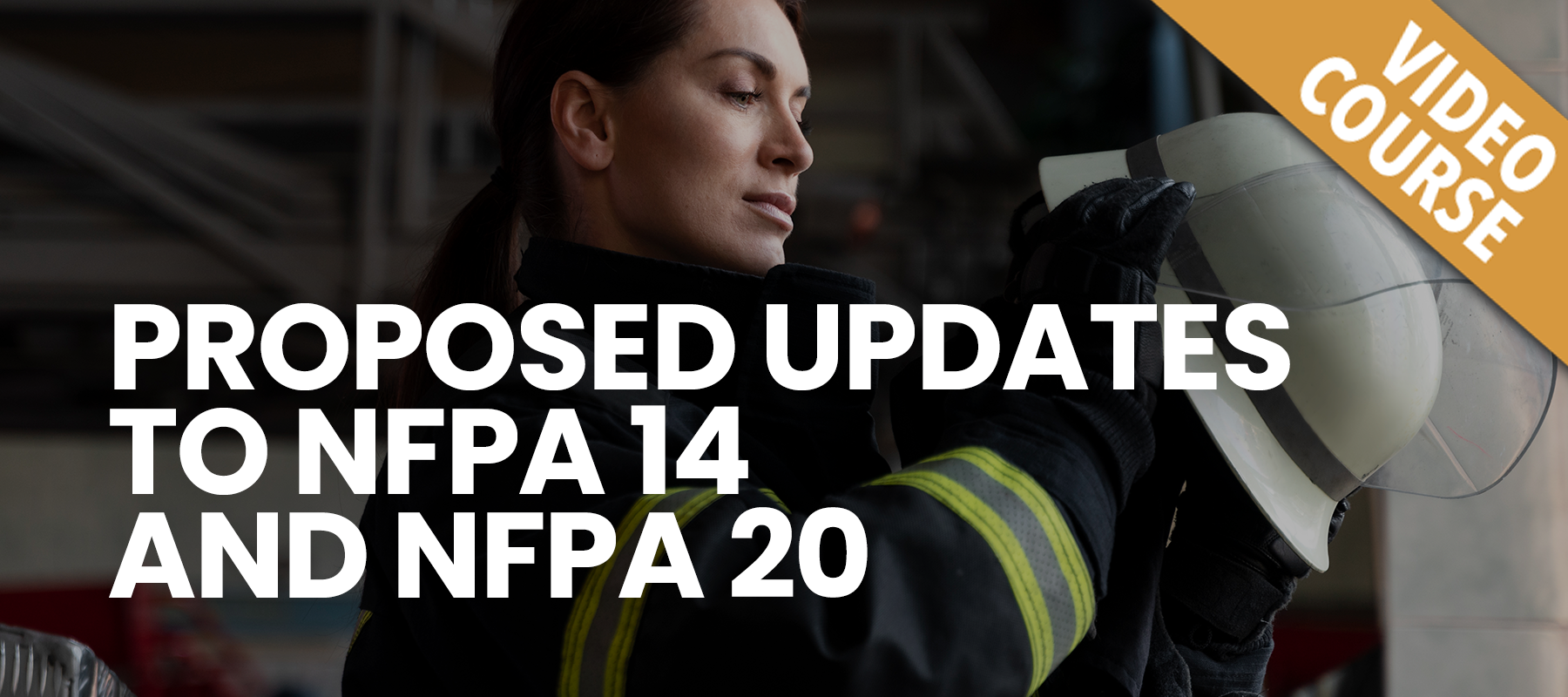 Proposed Updates to NFPA 14 and NFPA 20 - ETI Continuing Education